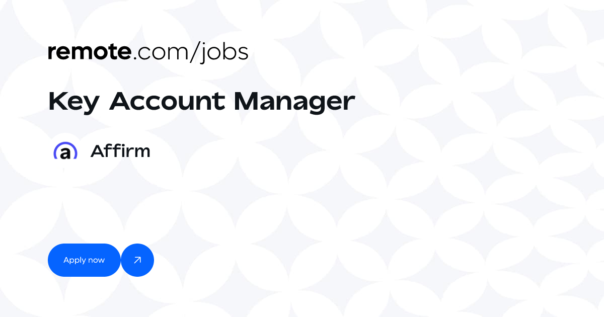 Key Account Manager at Affirm | Remote
