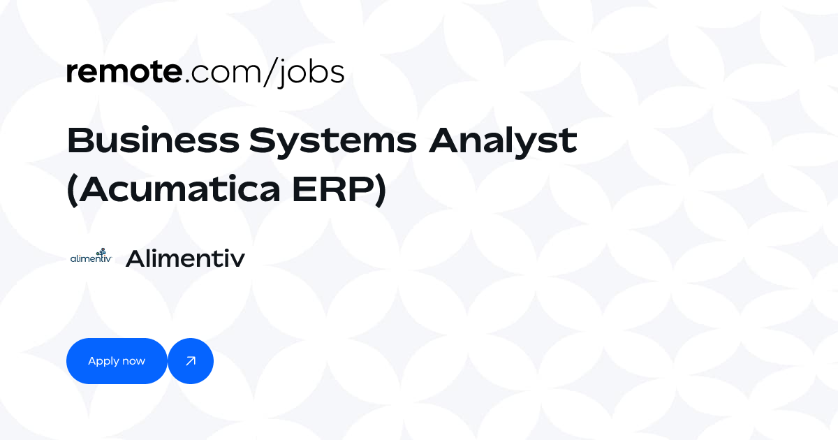 Business Systems Analyst (Acumatica ERP) at Alimentiv | Remote