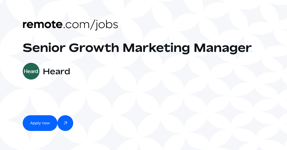 Senior Growth Marketing Manager at Heard | Remote