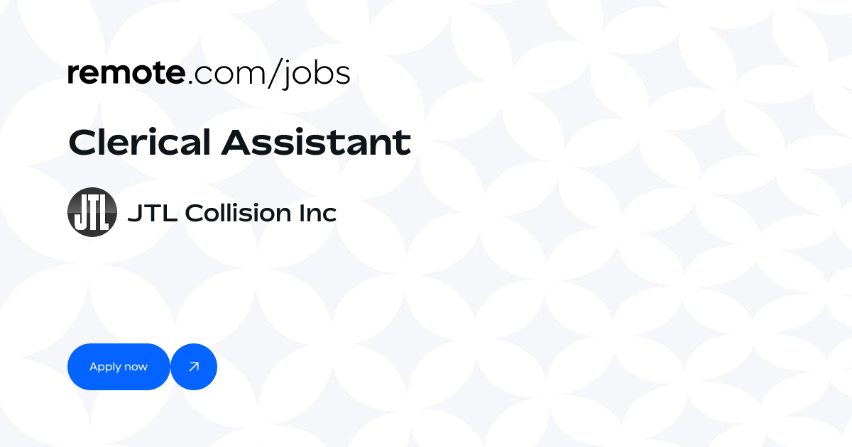 Clerical Assistant at JTL Collision Inc | Remote