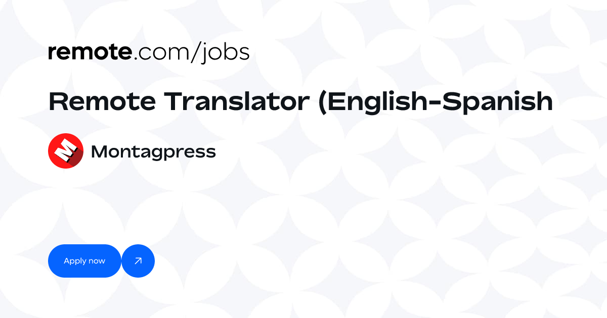 Remote Translator (English-Spanish at Montagpress | Remote