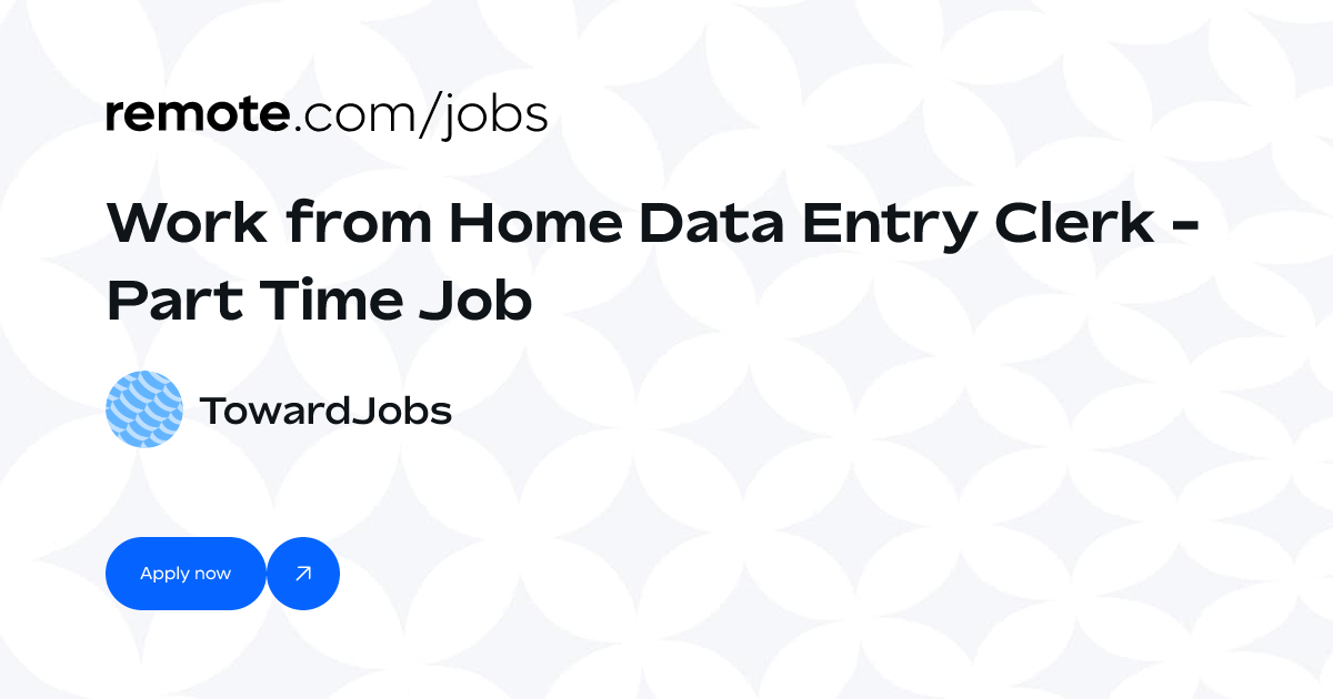 Work from Home Data Entry Clerk - Part Time Job at TowardJobs | Remote