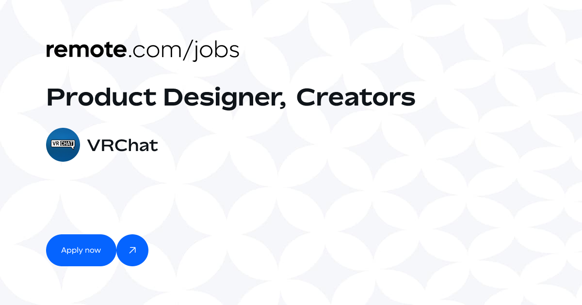 Product Designer, Creators at VRChat | Remote